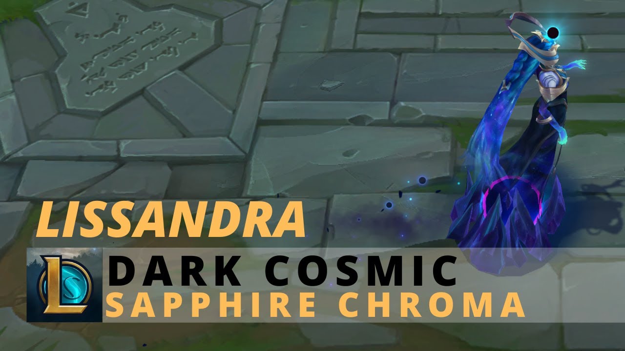 Dark Cosmic Lissandra Sapphire Chroma - League Of Legends - YouTube