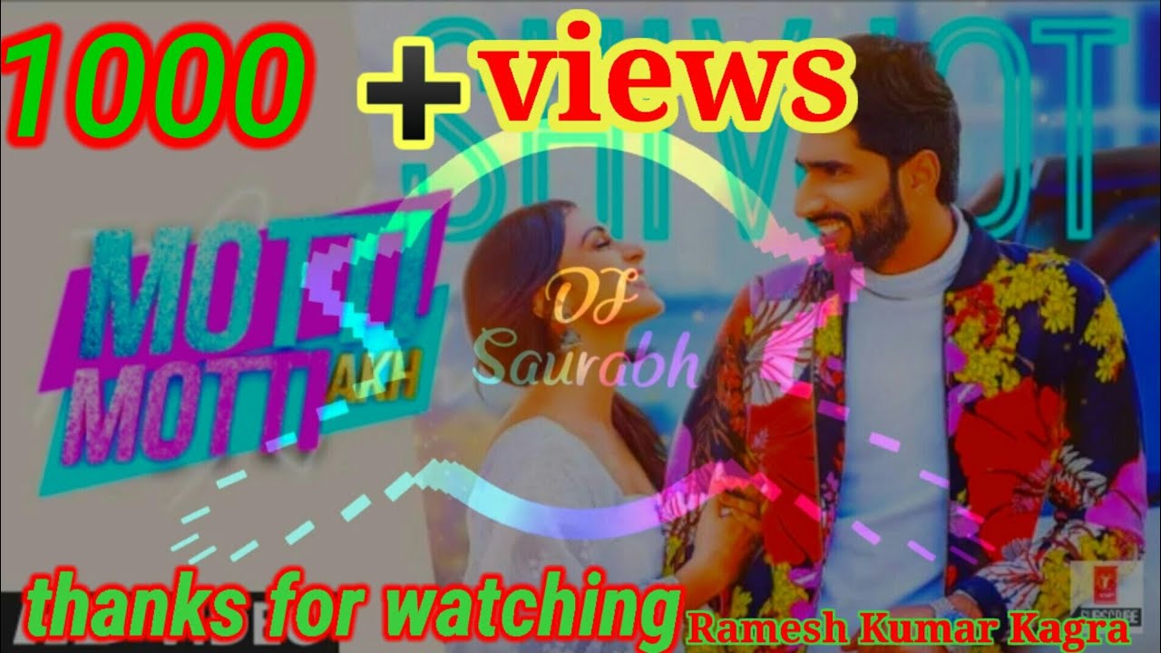 Moti moti akh Da sikar ho gya new rimix song - YouTube