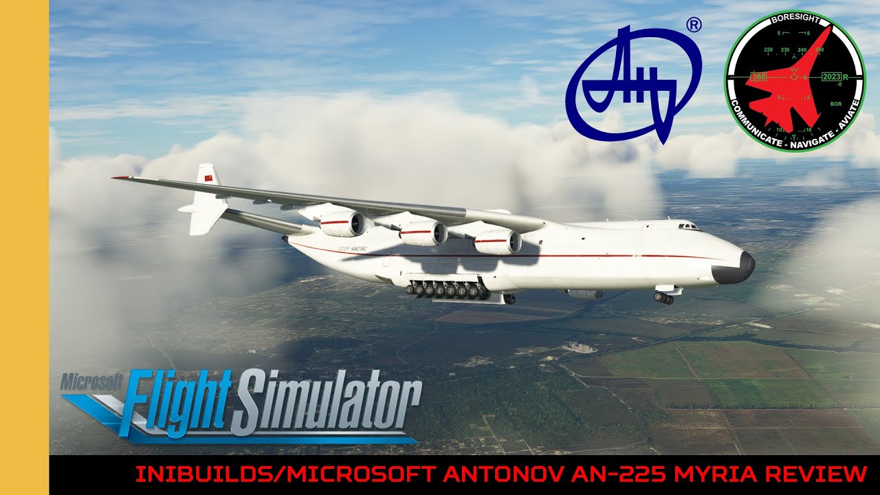 Inibuilds/Microsoft Antonov AN-225 Myria Review | MSFS | Microsoft ...