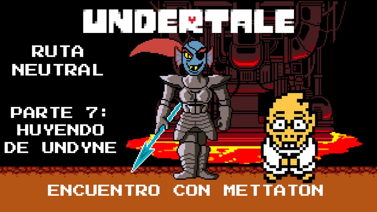 HUYENDO DE UNDYNE HASTA HOTLAND | UNDERTALE RUTA NEUTRAL | PT.7 ESPAÑOL ...