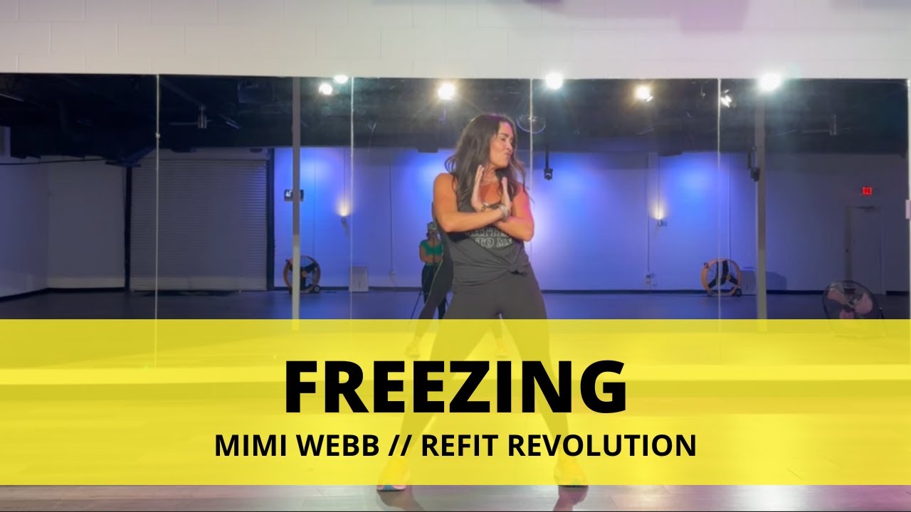 Freezing || @MimiWebb || Dance Fitness Choreography || @REFITREV - YouTube