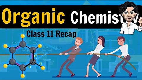11th Organic Chemistry Recap by APNI KAKSHA - YouTube