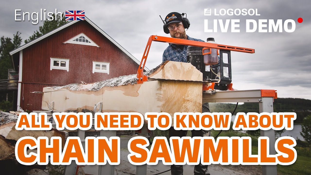 All you need to know about Chain Sawmills! | LOGOSOL LIVE - YouTube