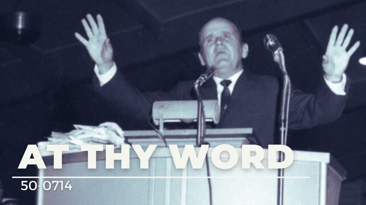 50-0714 At Thy Word - YouTube