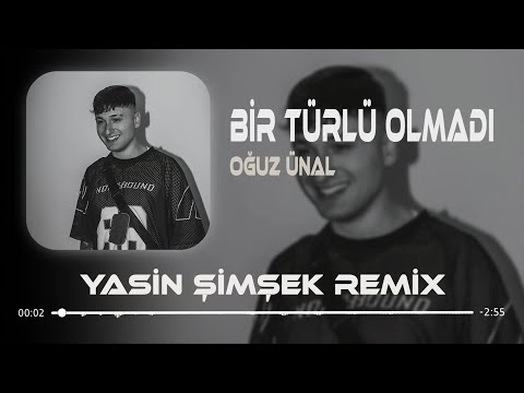 Bir Türlü Olmadı Kim Çıksa Karşıma ( Yasin Şimşek Remix ) Oğuz Ünal