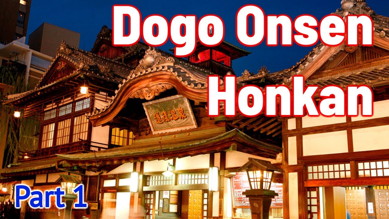 Dogo Onsen Honkan Hot Spring - Part 1 | Matsuyama Travel Guide - YouTube