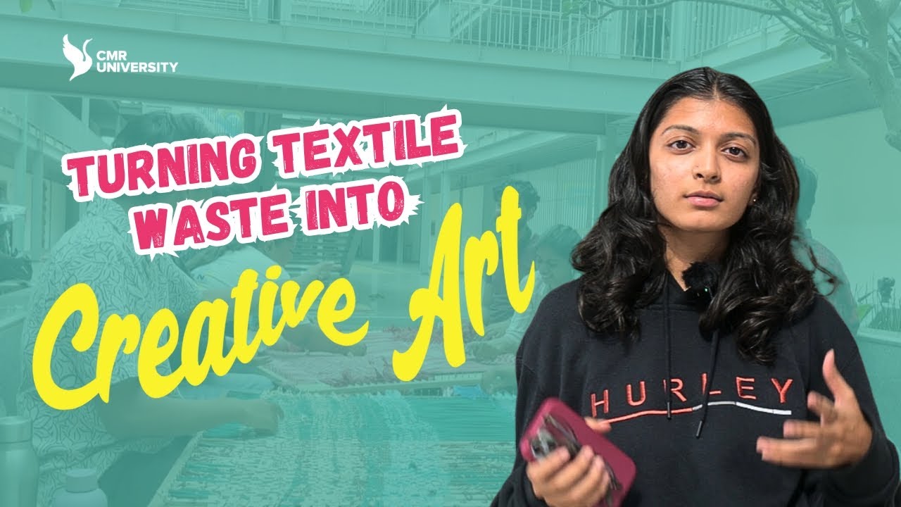 Creating Art from Textile Waste | Student Testimonial | CMRU Full Scale ...