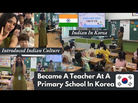 🇮🇳Primary School Teacher In Korea 🇰🇷 #student #korea #indian 
