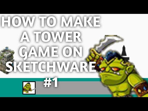 HOW TO MAKE A TOWER GAME ON SKETCHWARE #1 - YouTube
