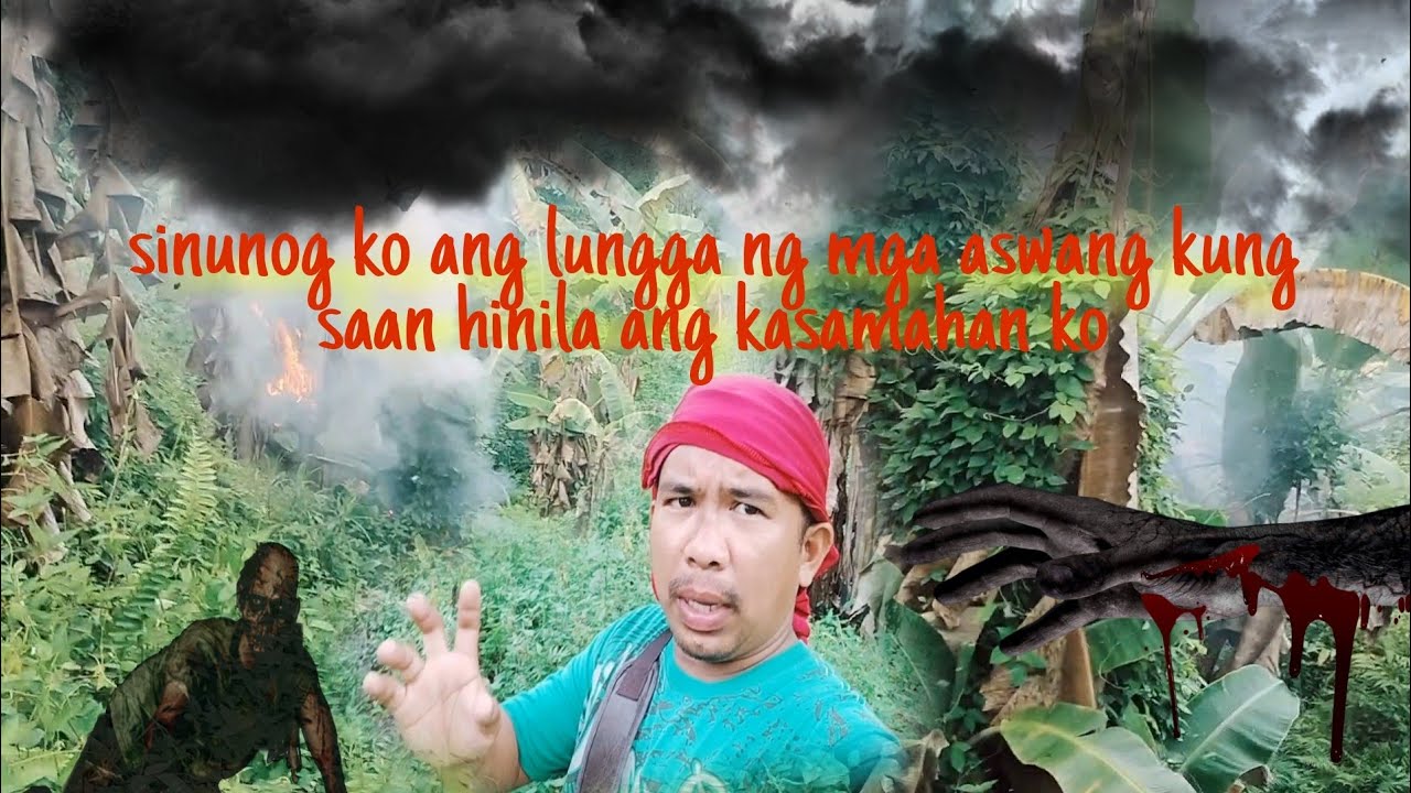 sinunog ko ang lungga ng aswang kung saan hinila ang kasamahan namen ...