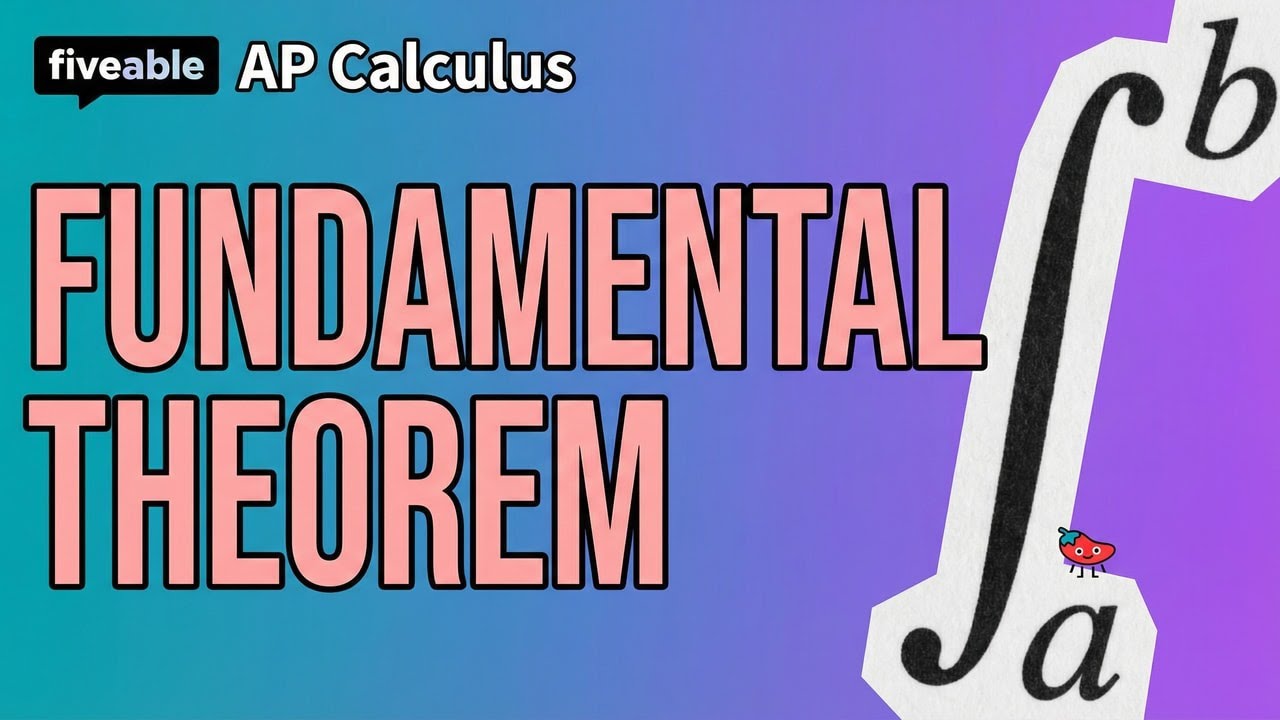 AP Calc CRAM – Fundamental Theorem of Calculus | Fiveable Cram Archive