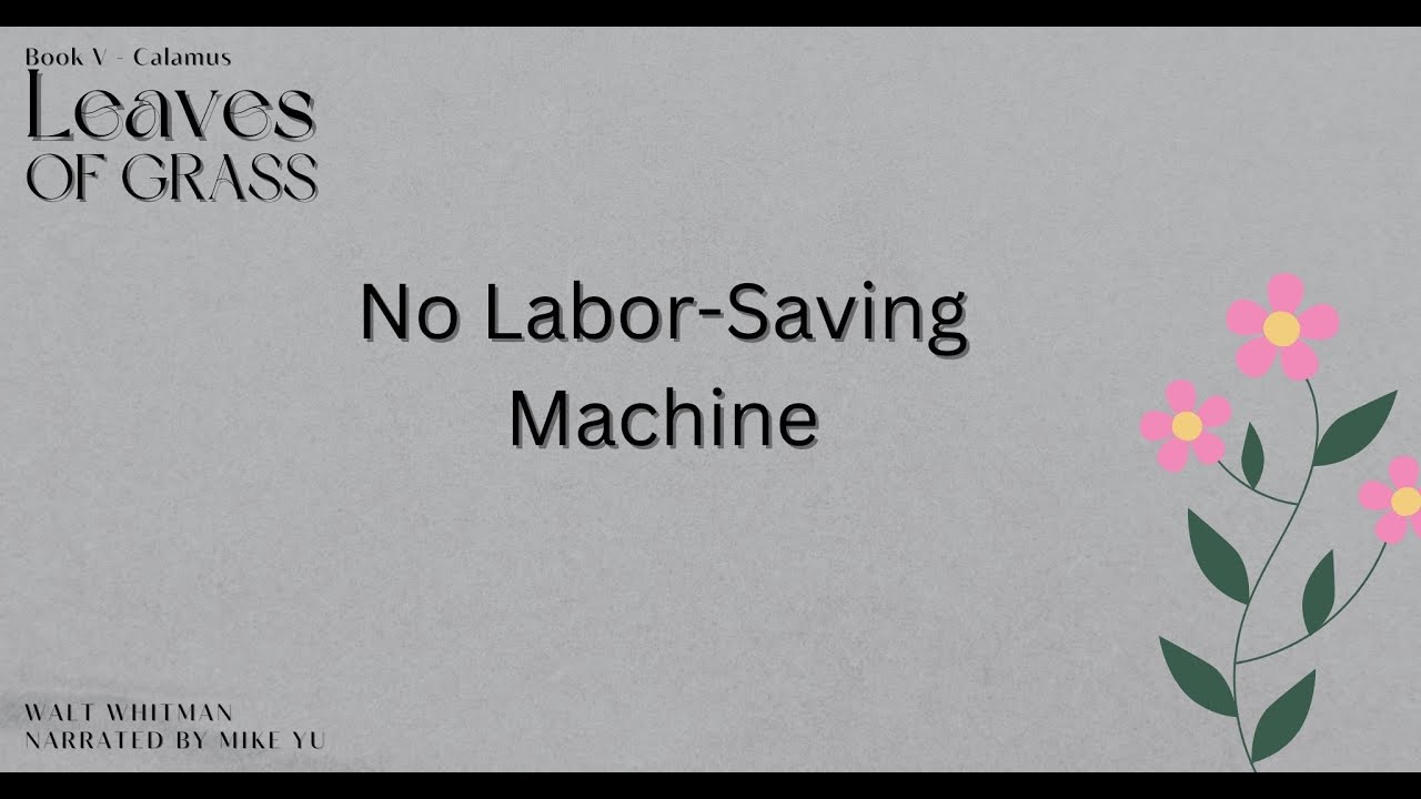 Leaves of Grass - Book 5 - No Labor-Saving Machine - Walt Whitman - YouTube