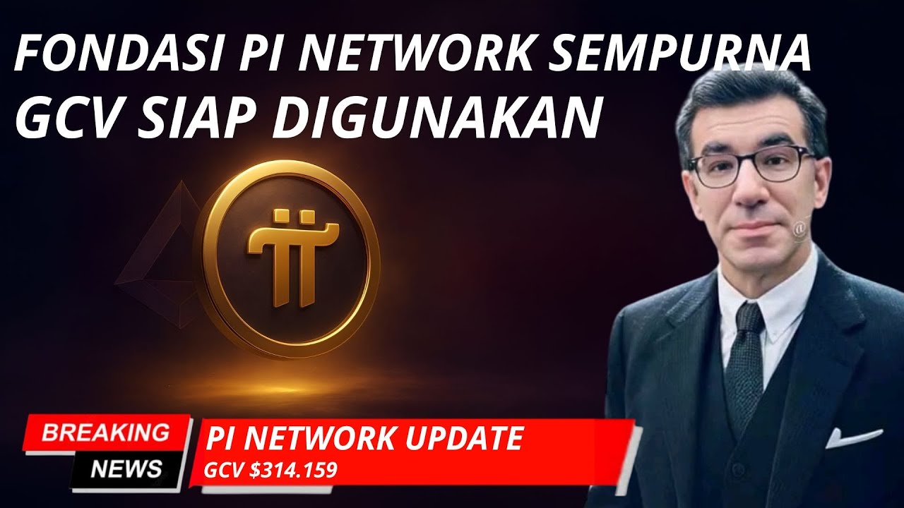PENGGUNAAN GCV BAKAL SANGAT PRAKTIS | FONDASI PI NETWORK SUDAH SEMPURNA ...