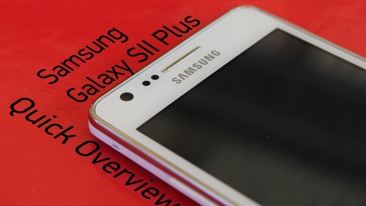 Samsung Galaxy S2 Plus - Quick Overview - YouTube