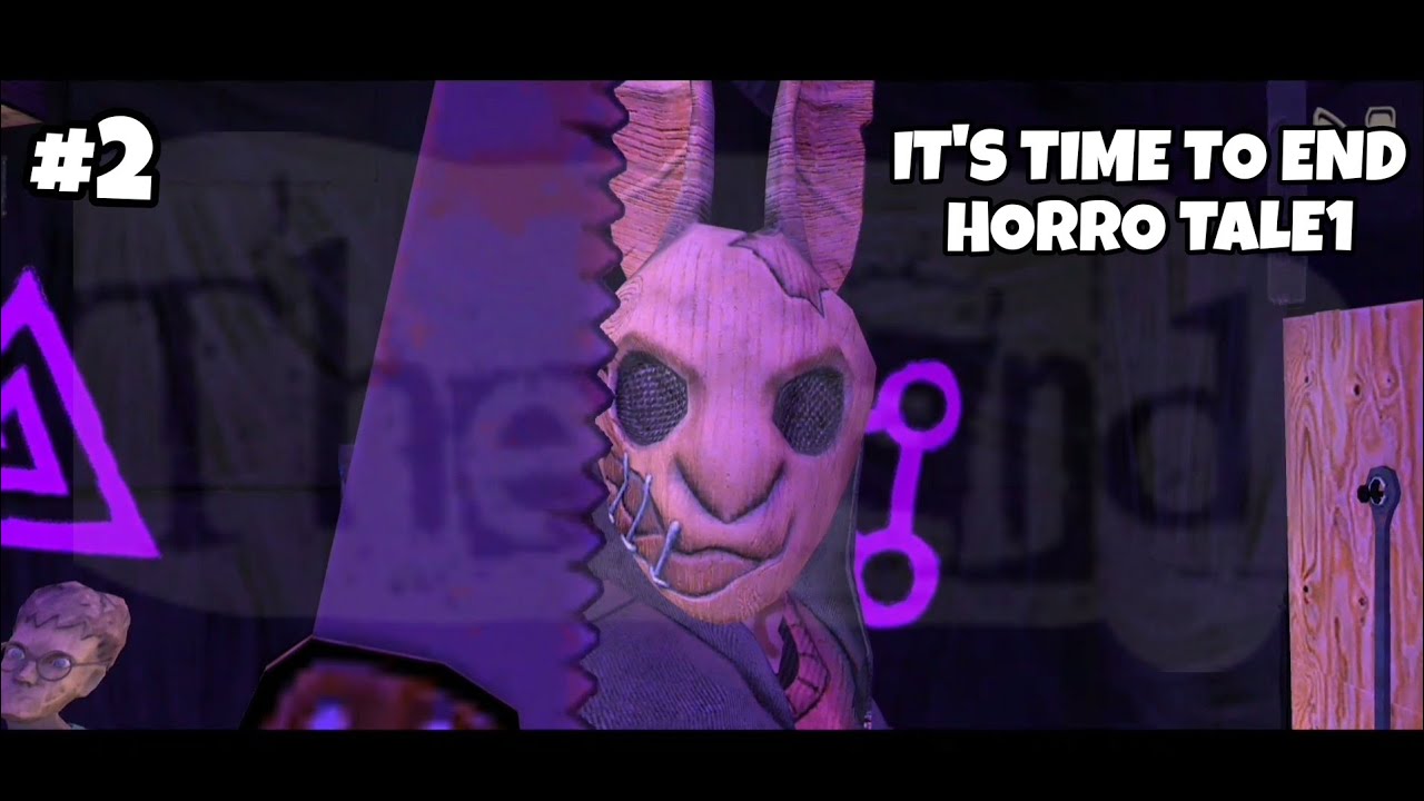 IT'S TIME TO END HORROR TALE 1 - YouTube