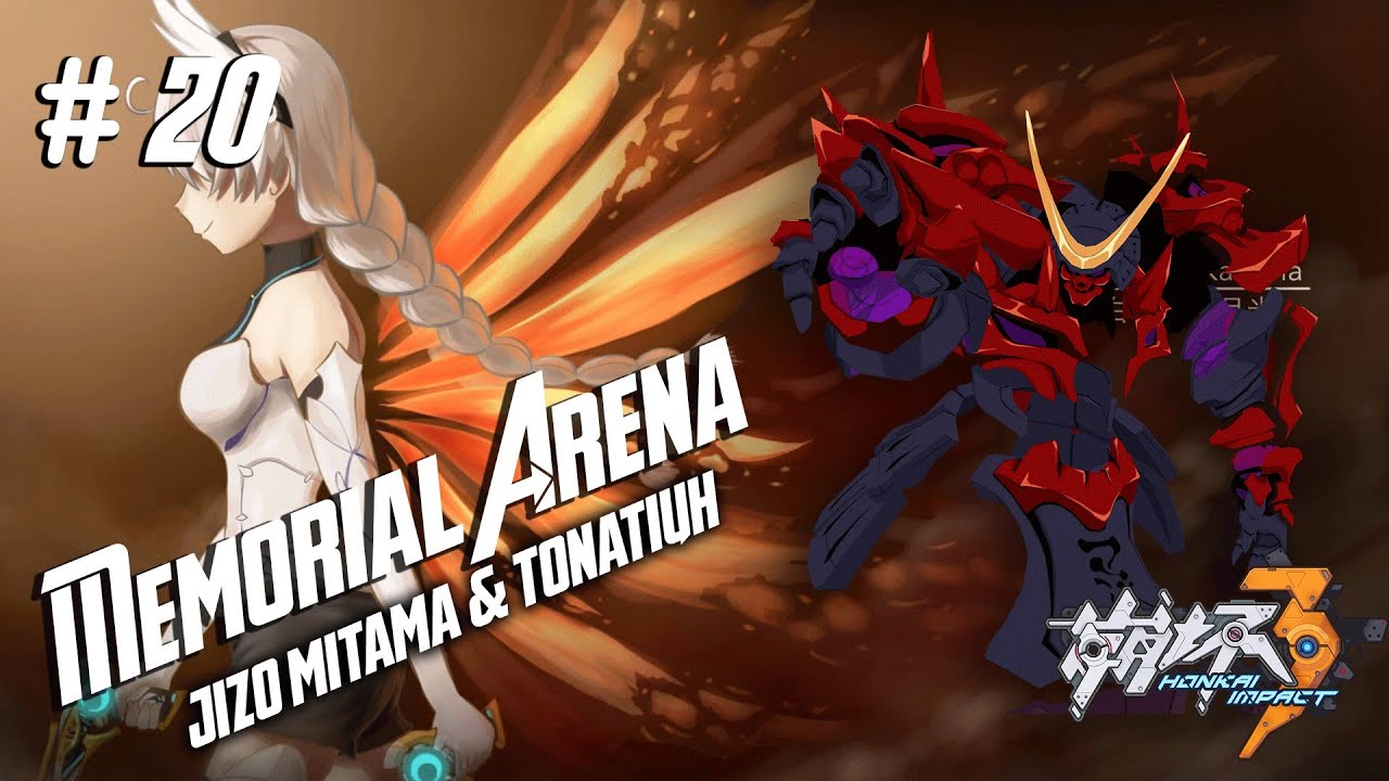 Honkai Impact 3 - Memorial Arena : Jizo Mitama & Tonatiuh - Gameplay - YouTube