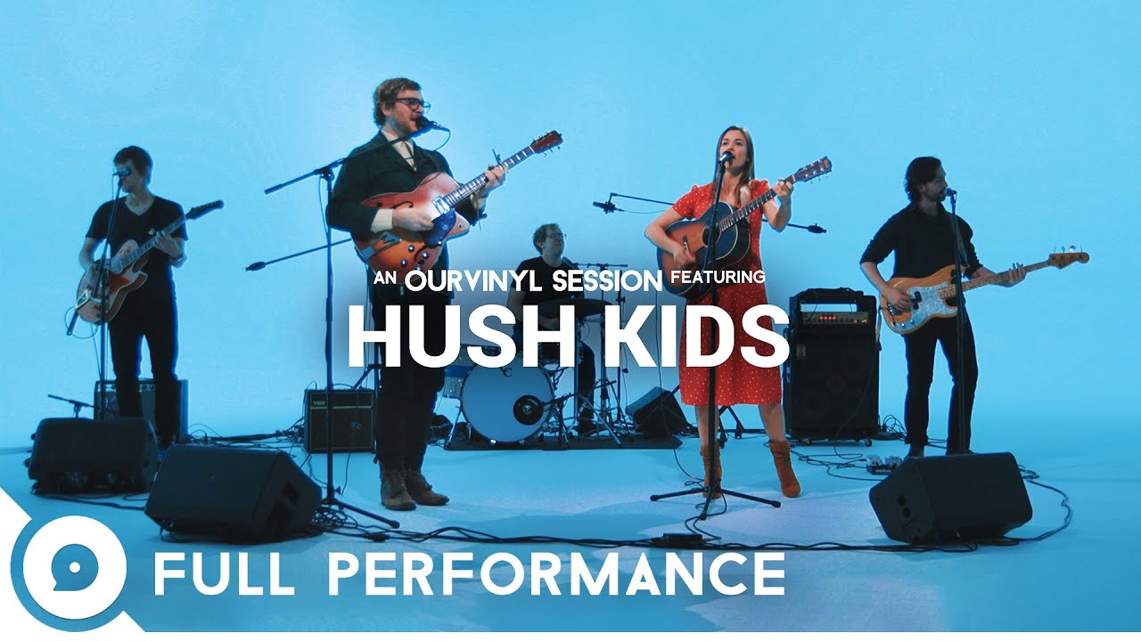 Hush Kids | OurVinyl Sessions - YouTube