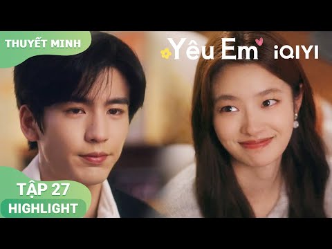 ✨Hà Tô Diệp trà xanh đáng thương nũng nịu đòi Thẩm Tích Phàm sớm trở về | Yêu Em EP27 | iQIYIVietnam