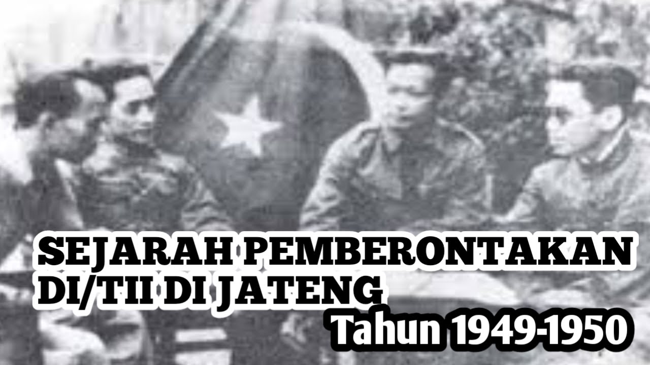 PEMBRONTAKAN DI/TII DI JAWA TENGAH . - YouTube