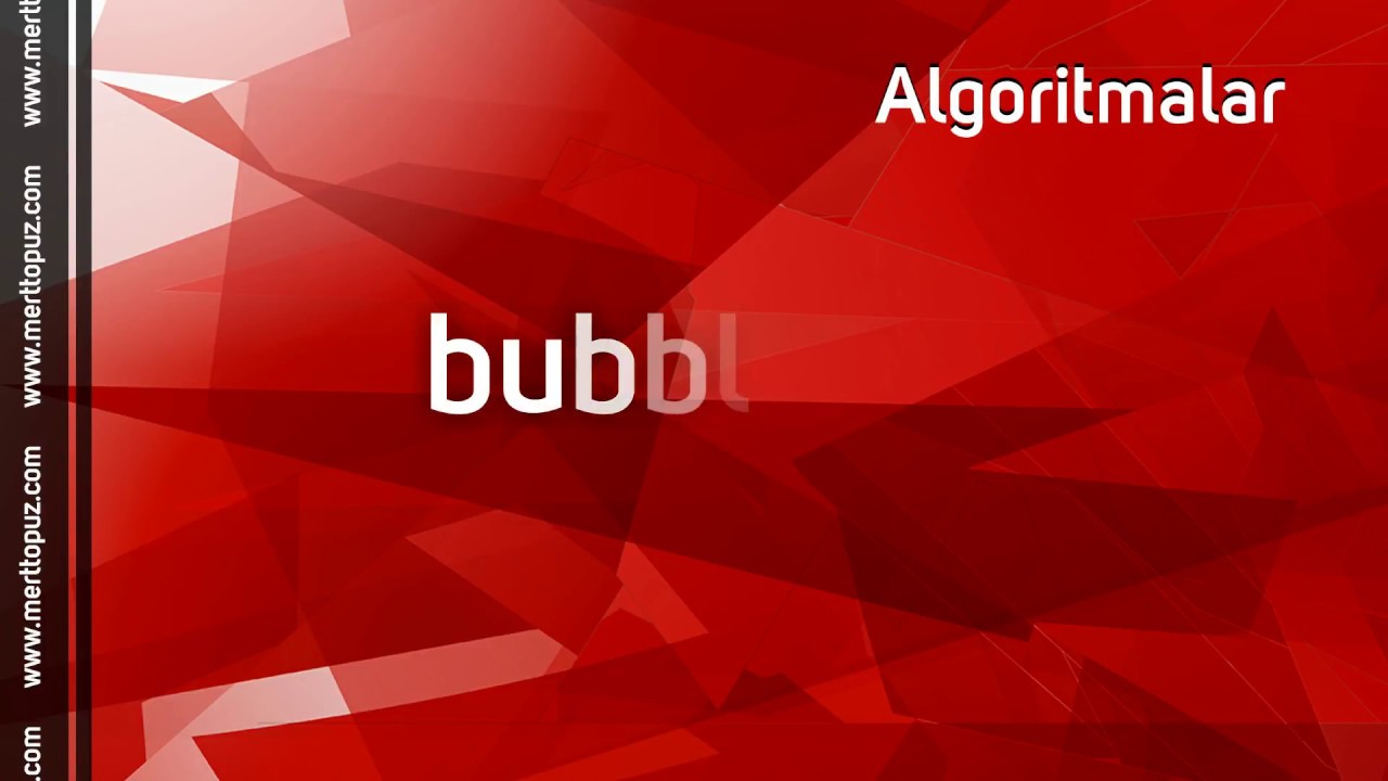 Bubble Sort (Kabarcık Sıralama Algoritması) - YouTube