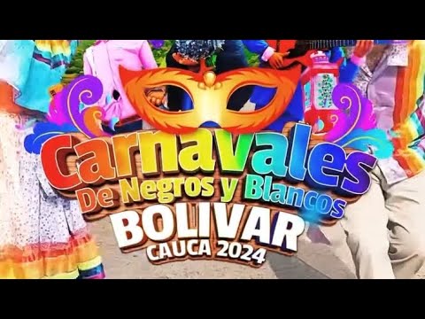 Carnavales Bolívar Cauca - 2024 - YouTube