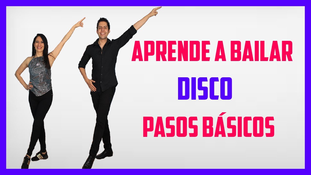 Como Bailar Disco Pasos Básicos 🕺🔥 Parte 1 Youtube