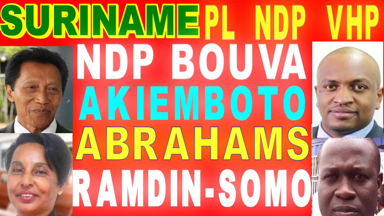 SURINAME NDP Bouva ABOP Akiemboto Simons Abrahams PL Somo H.Ramdin VHP ...