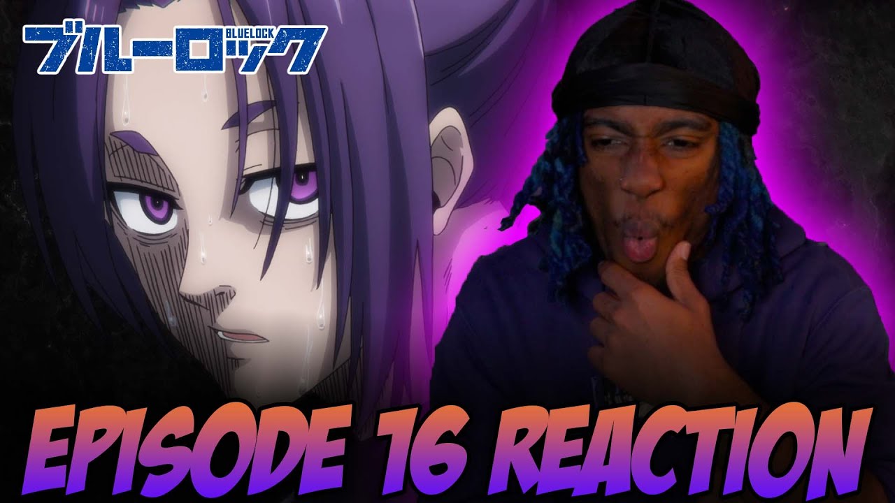 REVENGE!!!!! | BLUE LOCK EPISODE 16 REACTION - YouTube
