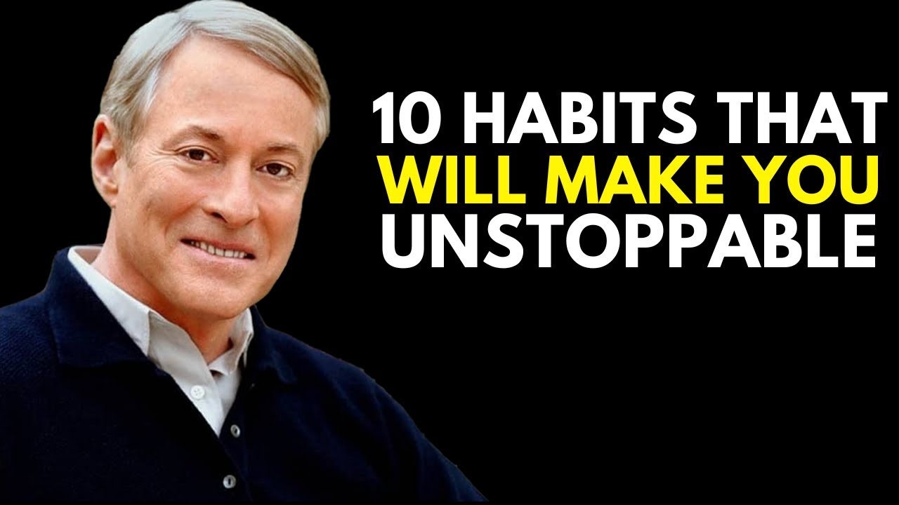 10 Habits That will make you Unstoppable - Brian Tracy Motivation - YouTube