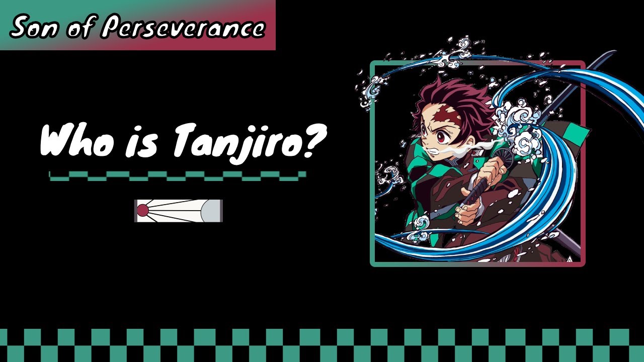 Who is Tanjiro (Son of Perseverance)? | Anime no Iesu - YouTube