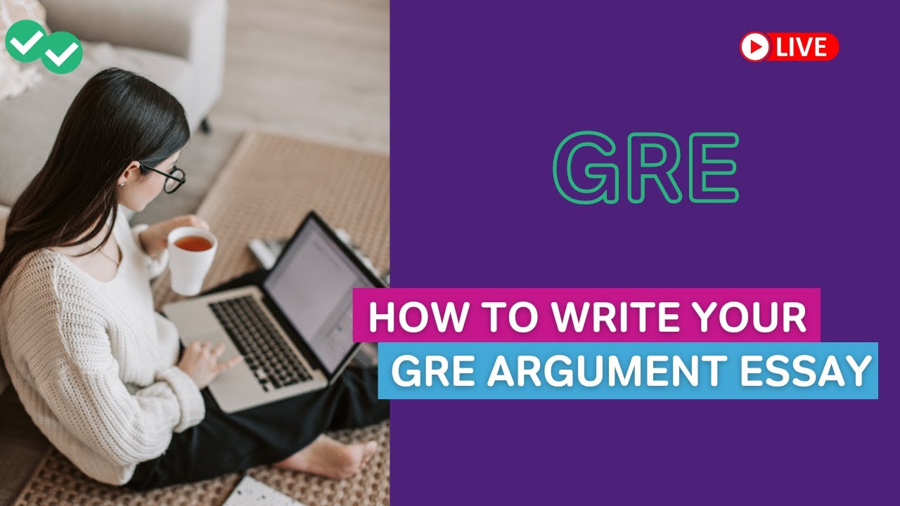 How to Write Your GRE Argument Essay - YouTube