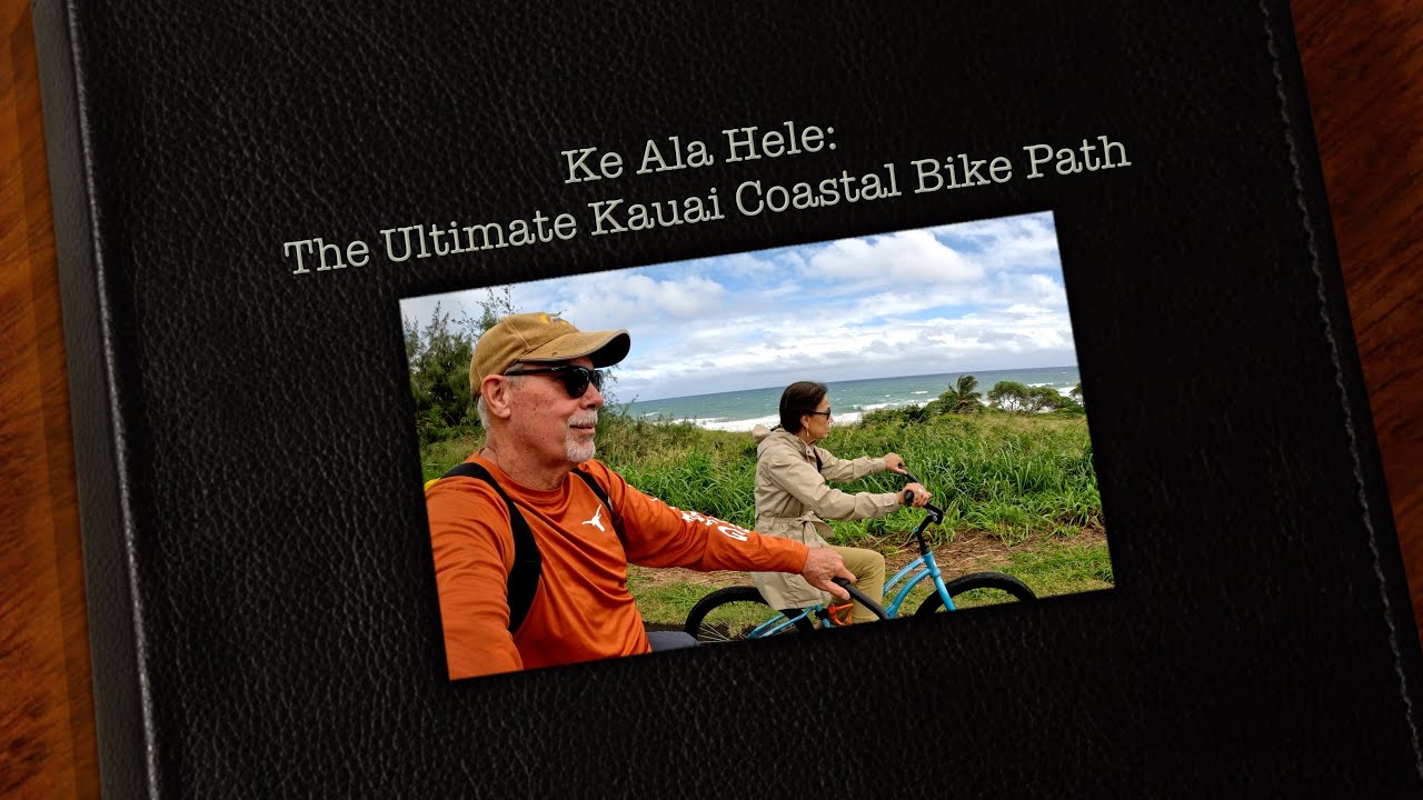 Ke Ala Hele Makalae - The Ultimate Kauai Coastal Bike Path - YouTube