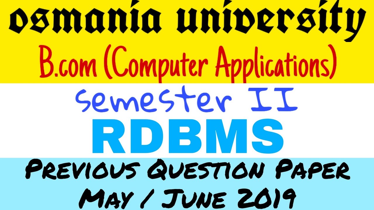 RDBMS Previous Question Paper May/June 2019 Bcom Osmania University ...