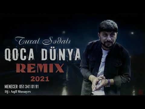 Azeri Remix 2021 • Tural Sedali - Qoca Dunya
