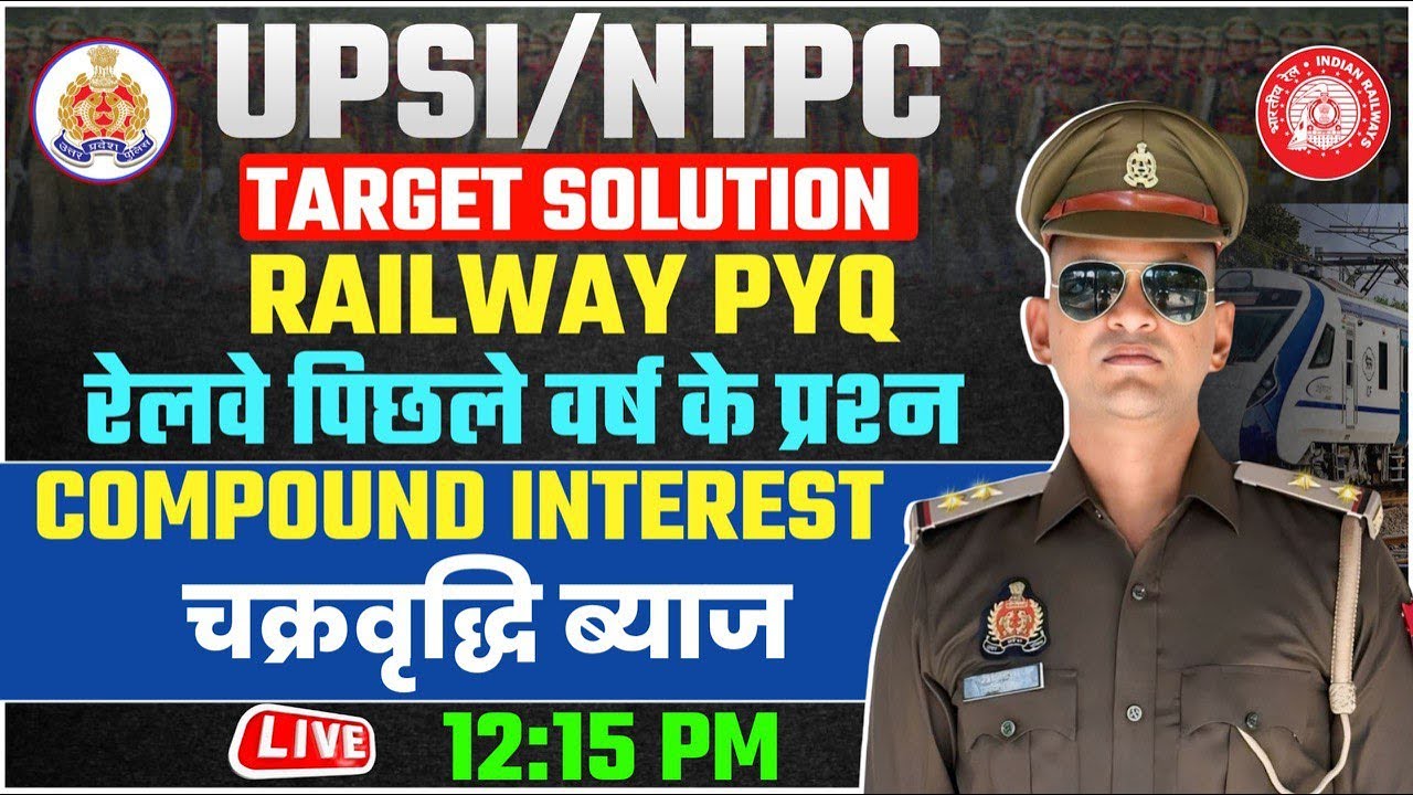 RAILWAY PREVIOUS YEAR QUESTION COMPOUND INTEREST , CHAPTERWISE CLASSES BY UPSI ADITYA SINGH ...