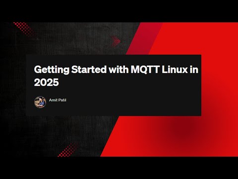 Getting Started with MQTT Linux in 2025 - YouTube