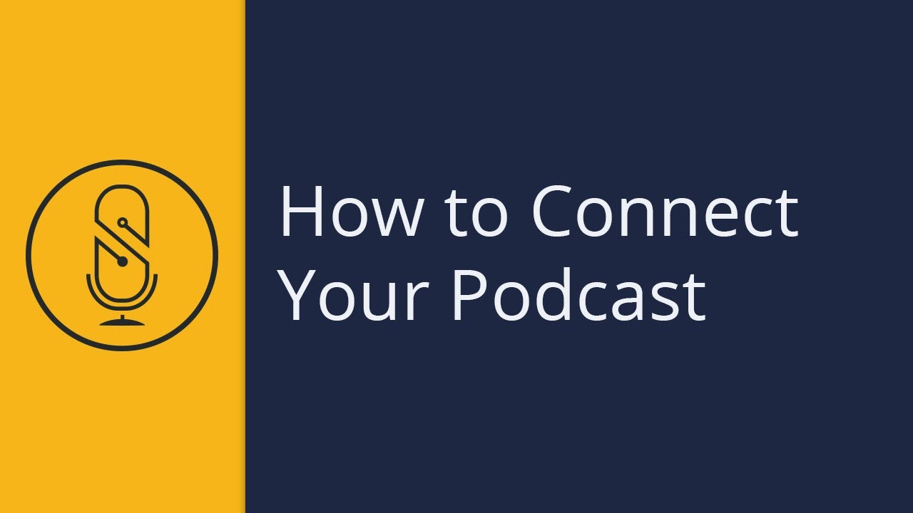 ARCHIVED* How to Connect Your Podcast - YouTube