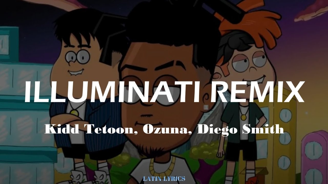 Kidd Tetoon, Ozuna, Diego Smith - Illuminati Remix (Lyrics/Letra) - YouTube