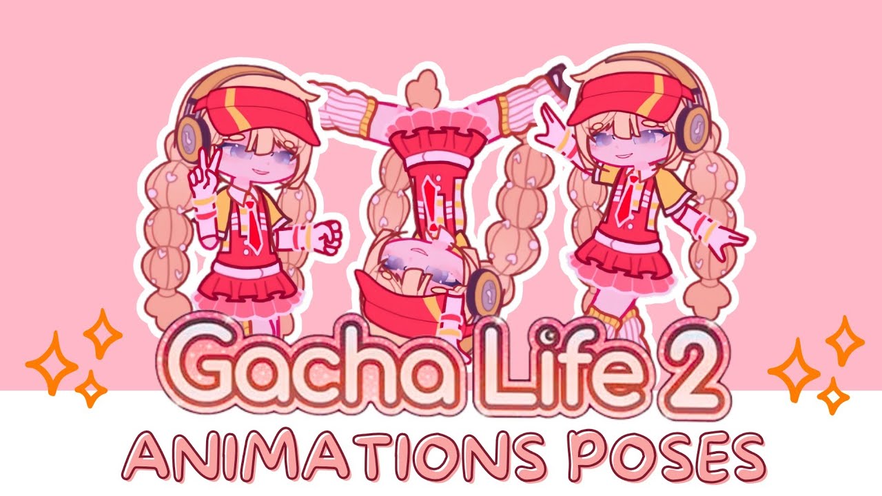 GACHA LIFE 2 ANIMATION POSES ALL FREE 😮💘 - YouTube