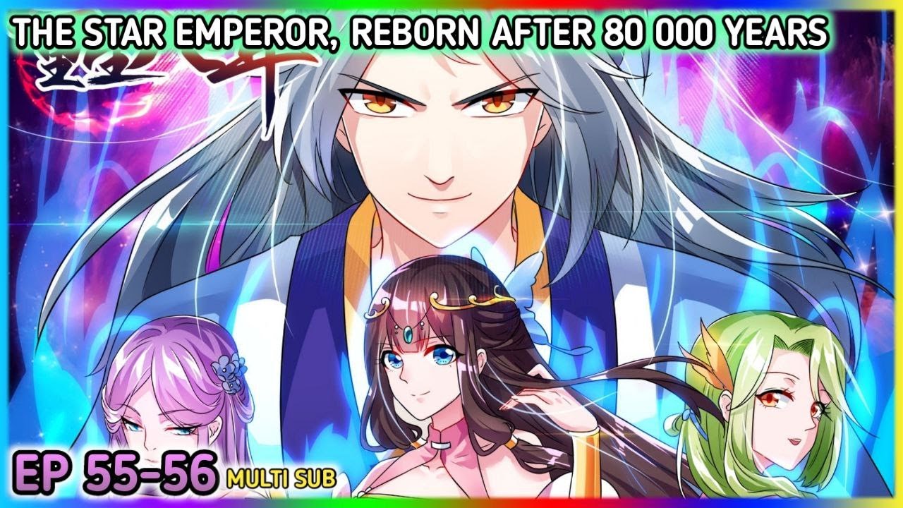 [ ENG DUB ] The Star Emperor, Reborn After 80 000 Years Ep 55-56 Multi ...