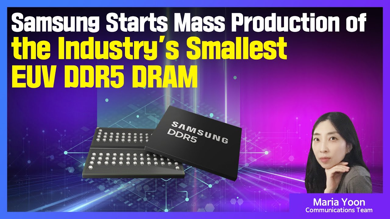 Samsung Starts Mass Production of Most Advanced 14nm EUV DDR5 DRAM | Audio Press Release - YouTube