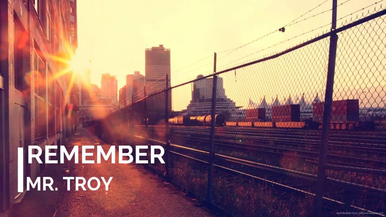 Mr.Troy - Remember - YouTube