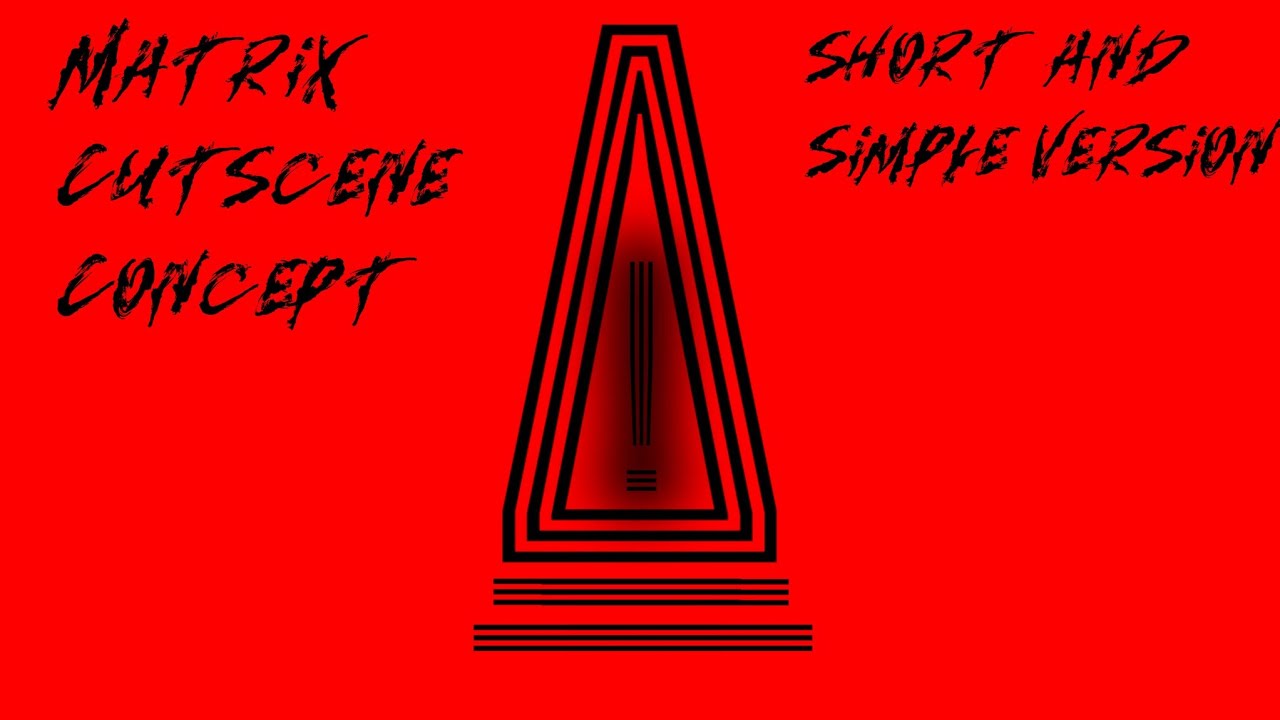 Matrix Overdrive Cutscene Concept (Short and Simple Version) - YouTube