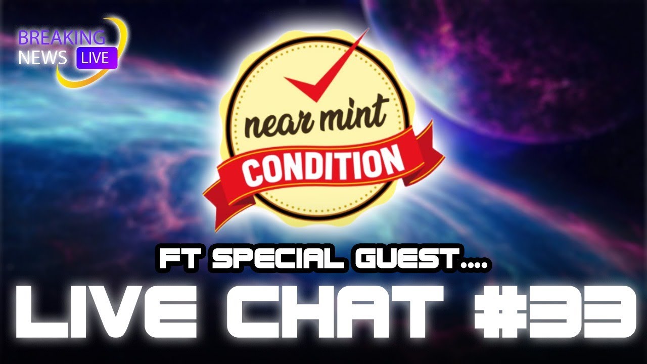Live Chat #33 - Near Mint Condition !!!! - YouTube