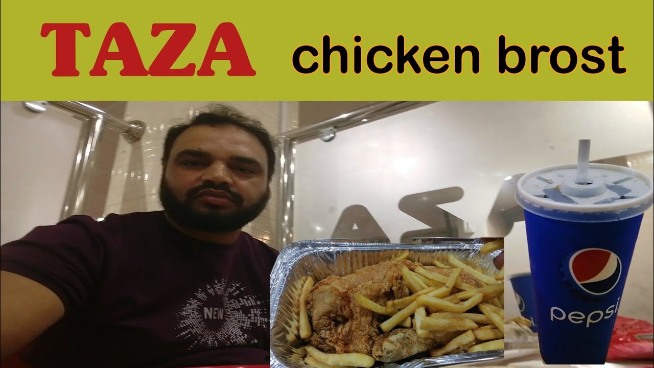Taza chicken brost best fast food in saudi arab |Abid hussain - YouTube