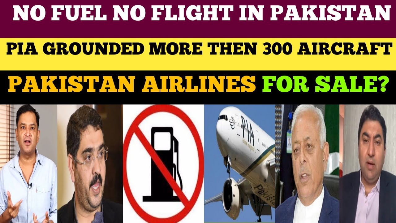 Pakistan Airlines Will Be Shutdown No Money To Purchase Fuel 300 ...