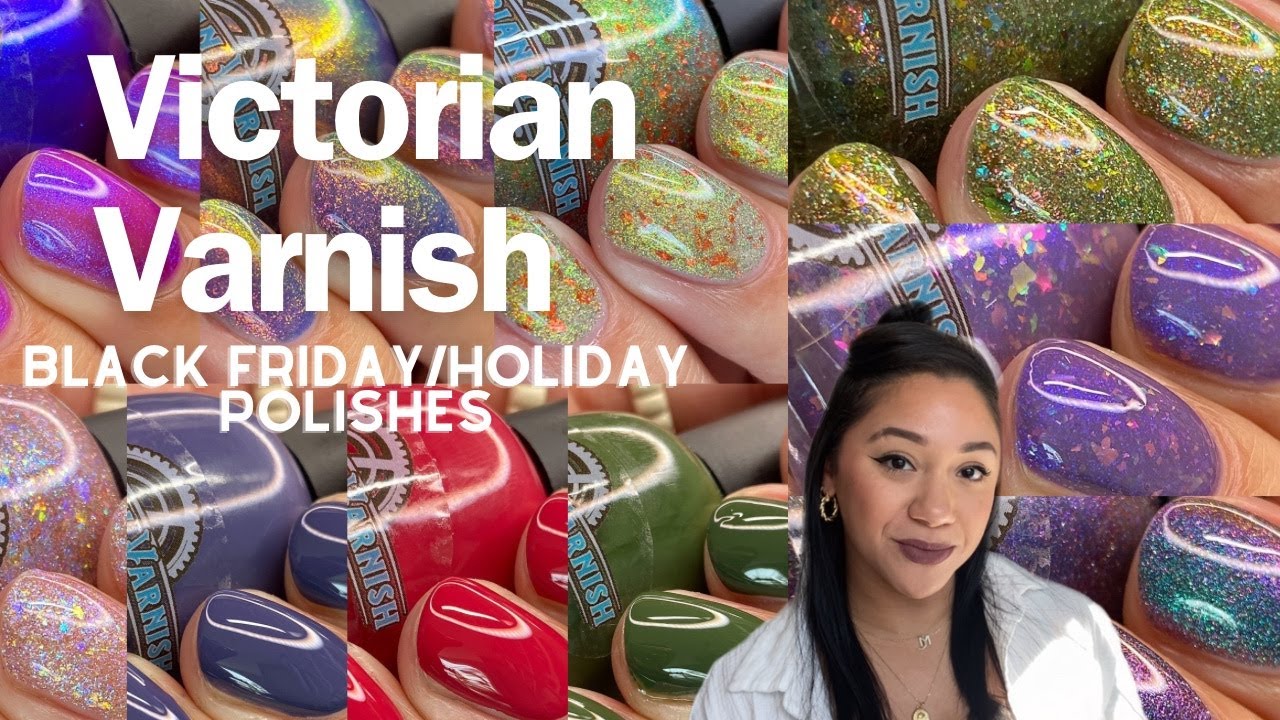 VICTORIAN VARNISH | Black Friday Polishes & Holiday Collections | Live ...