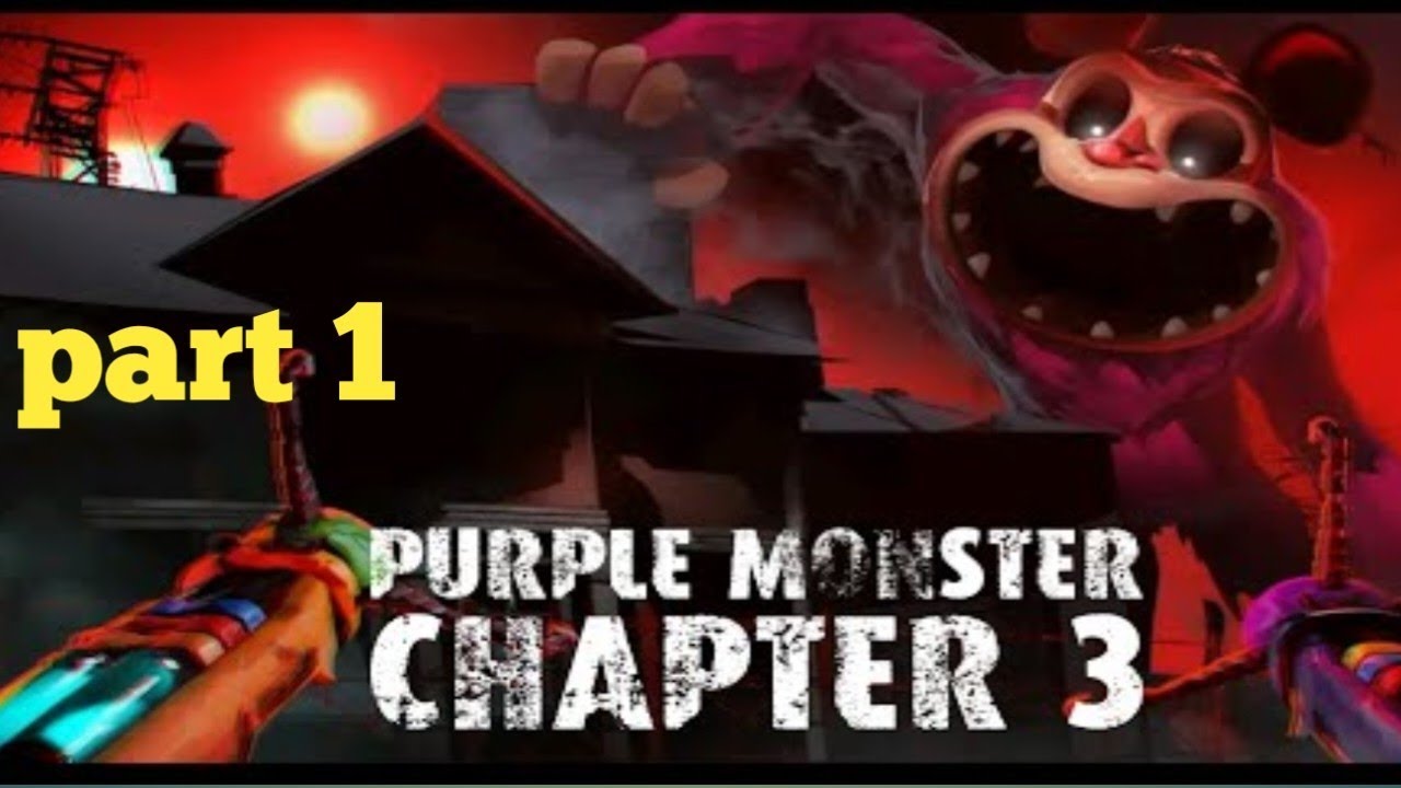 Purple Monster Chapter -3👍||PART 1-Gameplay|| #horror 🙀🙀android gaming ...