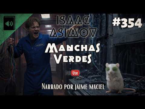 #354 - Audiolivro - Manchas Verdes - Isaac Asimov