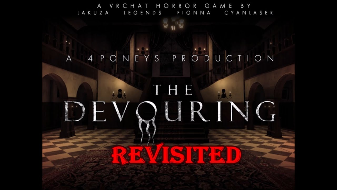 The Devouring: Revisited Part 1 | Oh Lurker, i'm back! - YouTube